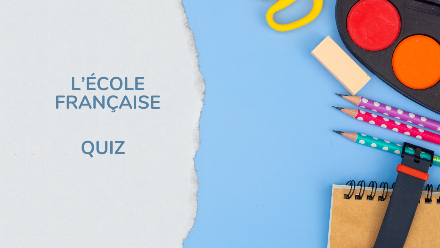 Quiz - L'école française - Learn French with Stef 2026