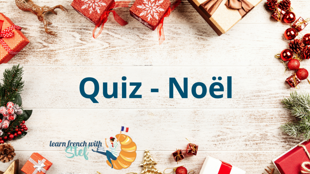 Quiz de Noël - Learn French with Stef 2026